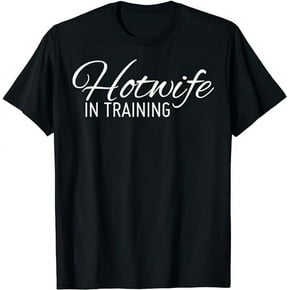 Hotwife Shirt
