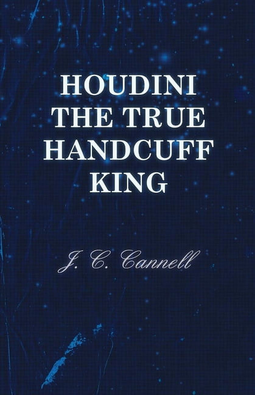 Houdini the True Handcuff King, (Paperback) - Walmart.com