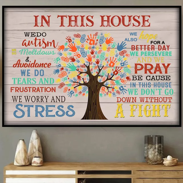 In This House We Do Autism We Do Tears And Frustration We Worry Stress ...