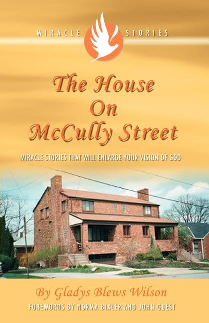 House On Mccully Street : Miracle Stories That Will Enlarge Your Vision ...