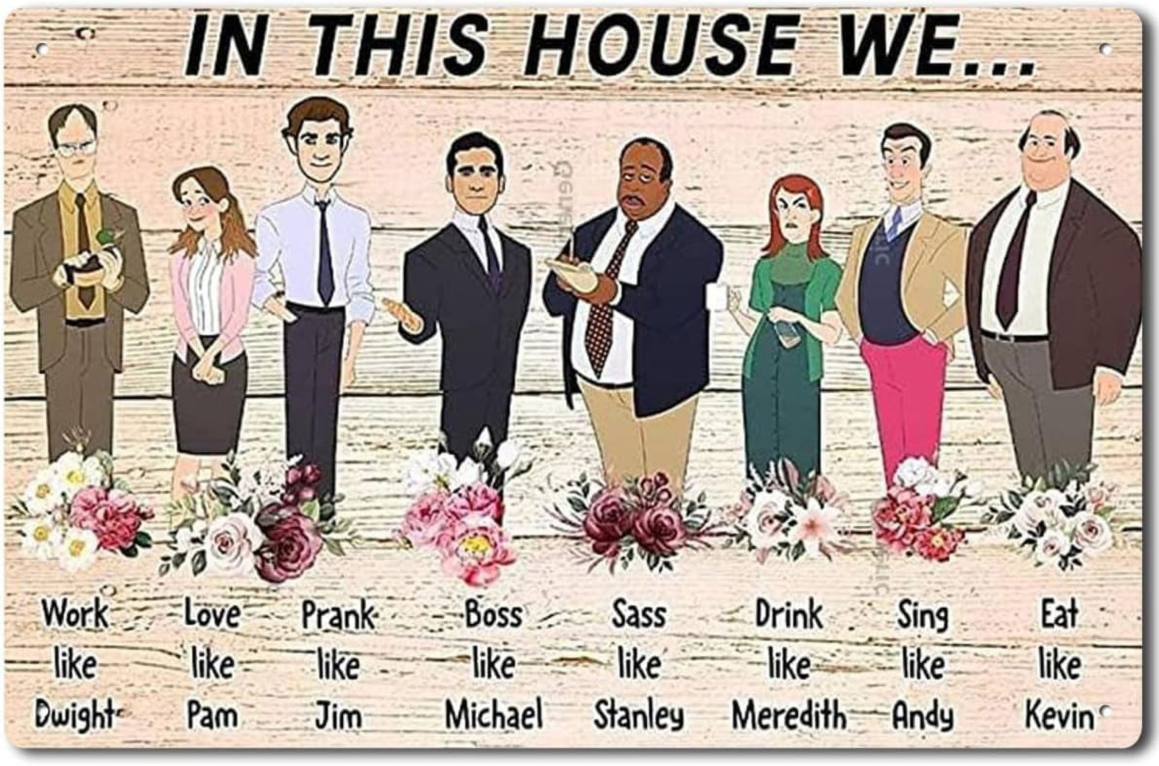 in This House We Work Like Dwight Prank Like Jim Love Like Pam Sass ...