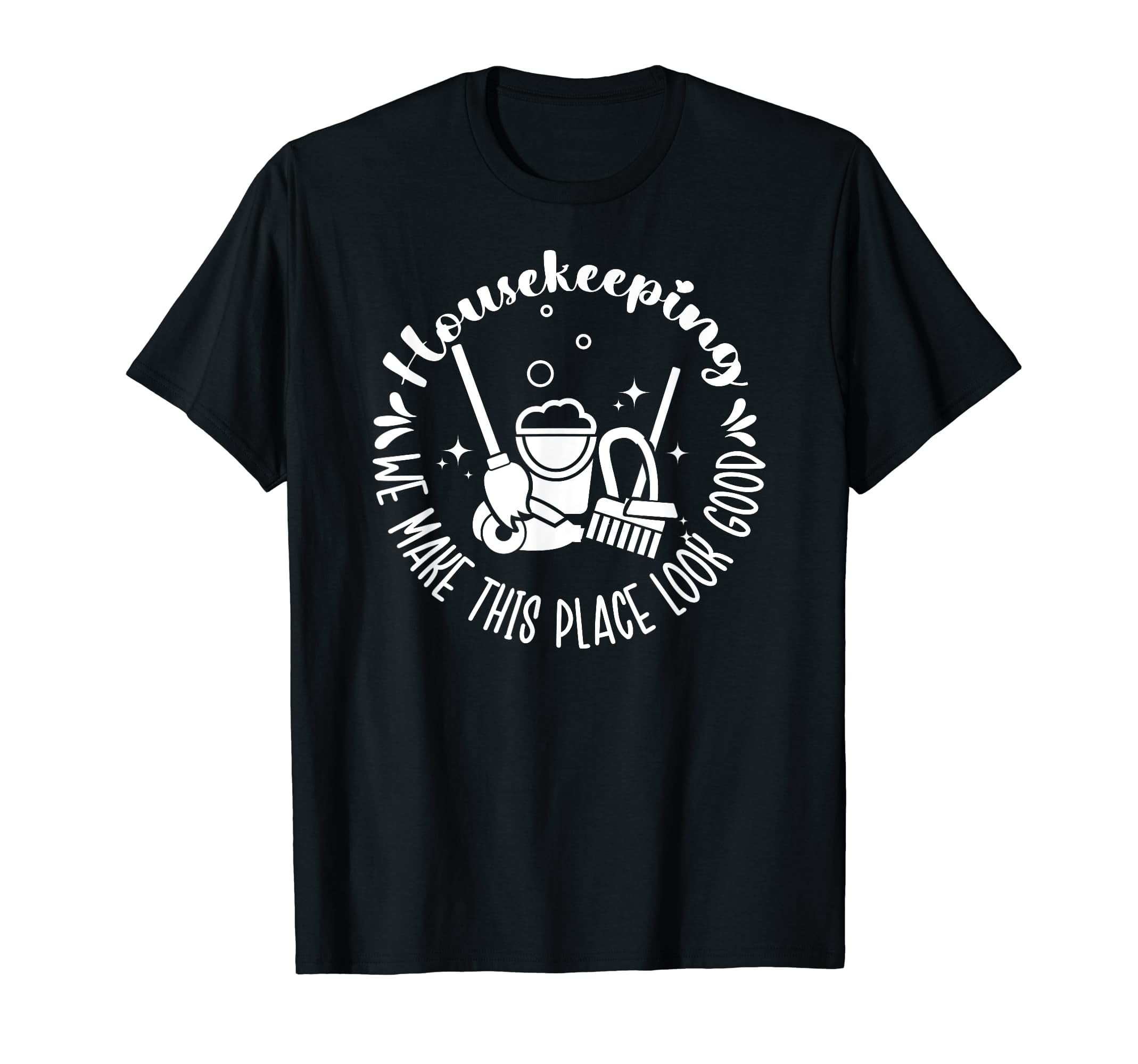 Housekeeper Appreciation Housekeeping Week T-Shirt - Walmart.com