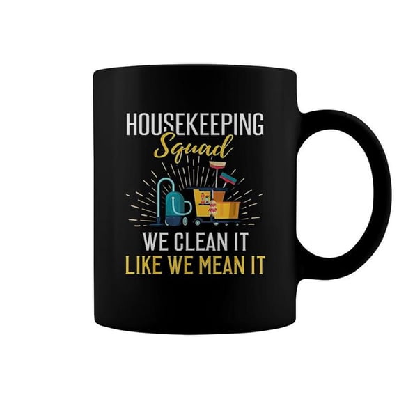 Housekeeping Humor Cleaning Squad Housekeeper Gift Coffee Mu - Walmart.com