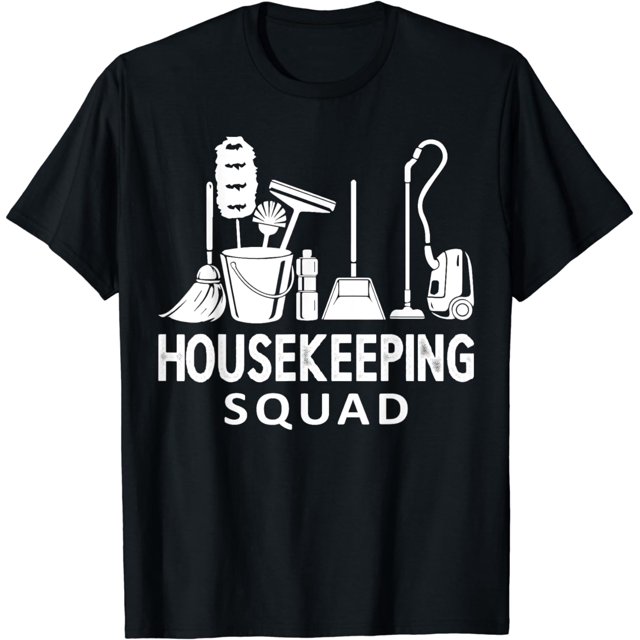 Housekeeping Squad For Housekeeper Cleaning Crew Housewife T-Shirt ...