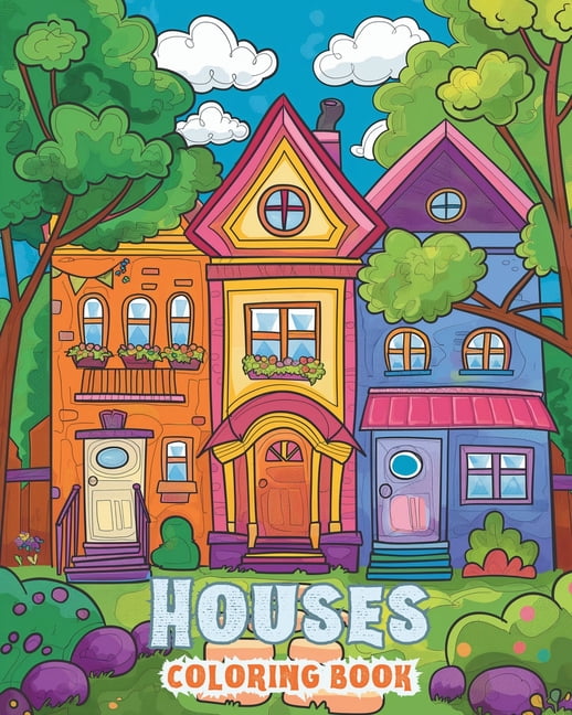 Houses: Coloring Book for Kids and Seniors: Rediscover the Joy of Home ...