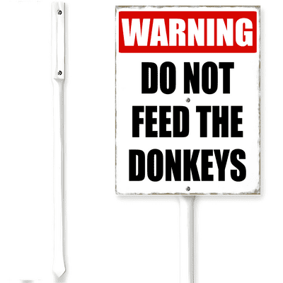 Houseuse Do Not Feed The Donkeys Sign With Stake Don't Touch The ...