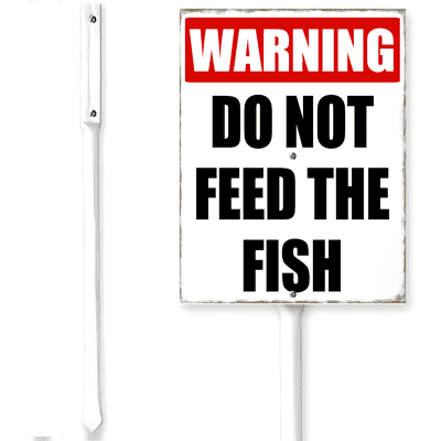 Houseuse Do Not Feed The Fish Sign With Stake Don't Touch The Fish ...