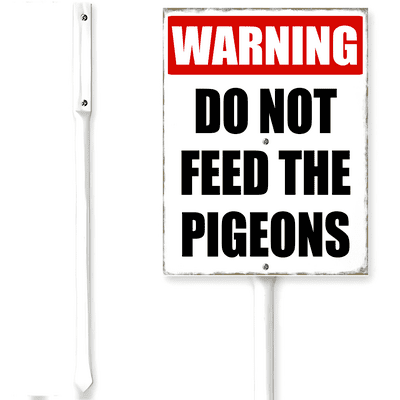 Houseuse Do Not Feed The Pigeons Sign With Stake Don't Touch The ...