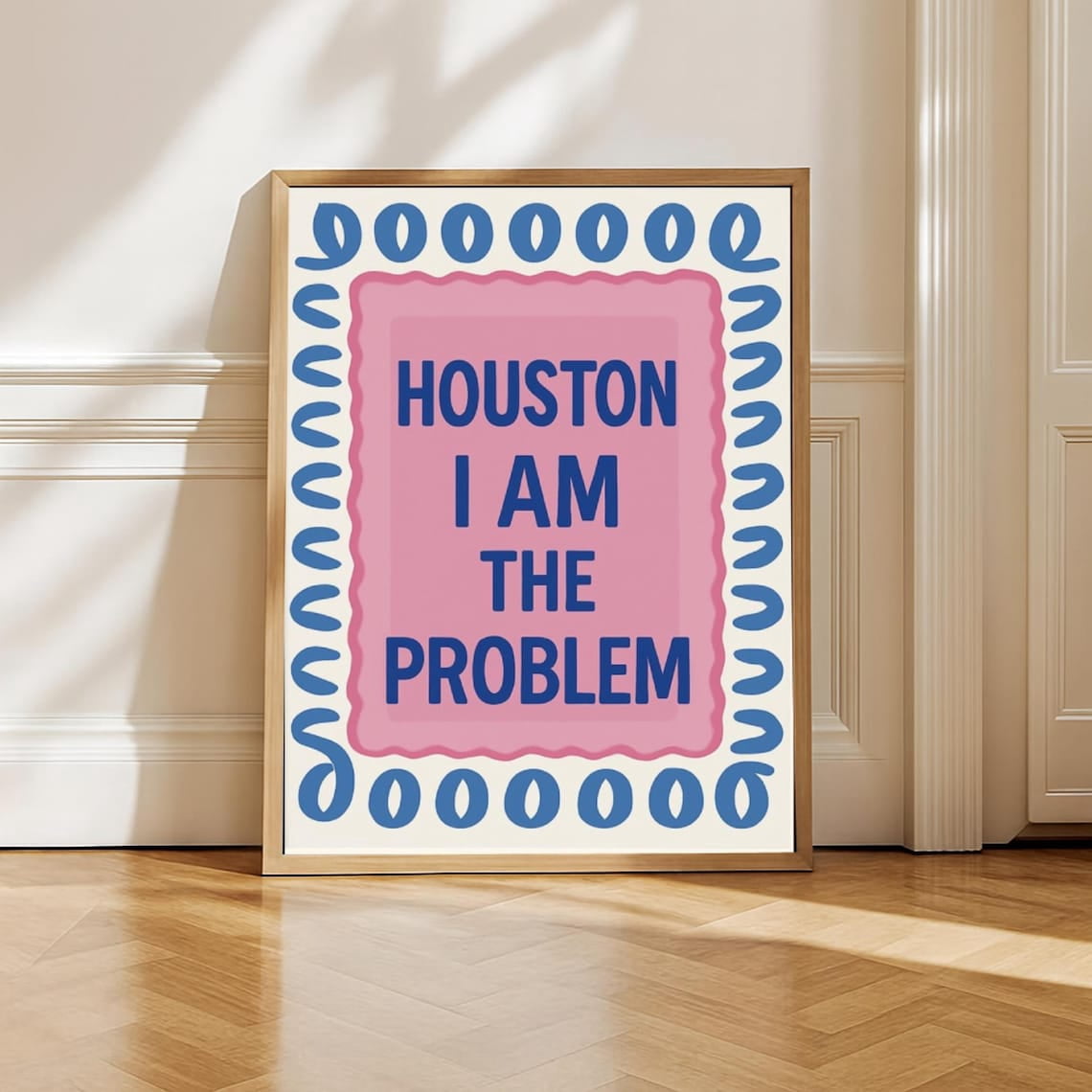 Houston I Am The Problem Wall Art, Quote Poster Poster, Pink Blue Retro ...