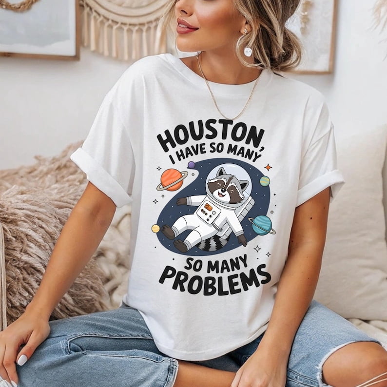 Houston We Have A Problem Tee, Funny Space Shirt, NASA Inspired, Witty ...