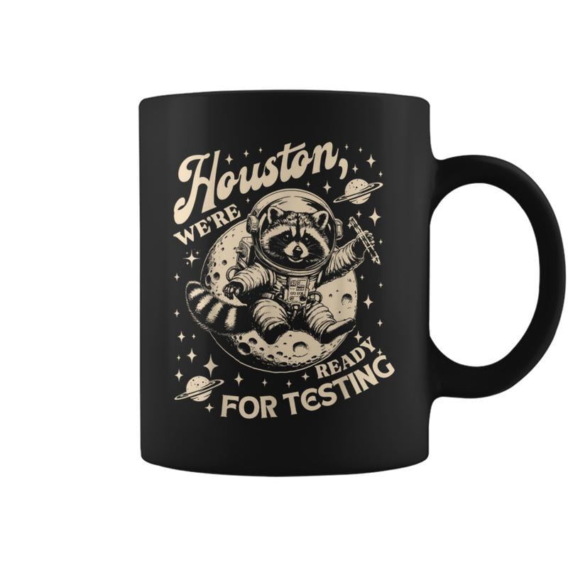 Houston Were Ready For Testing Teacher Racoon Astronaut Coffee Mugs ...