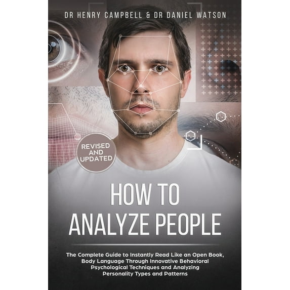 How to Analyze People REVISED AND UPDATED : The Complete Guide to ...