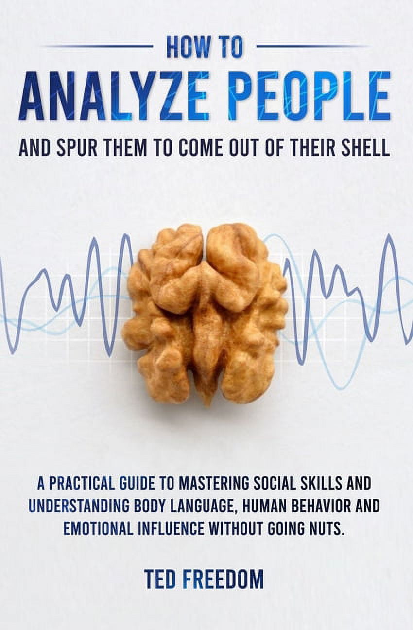 How to Analyze People: and Spur Them to Come Out of Their Shell. A ...