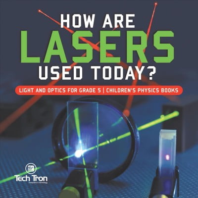 Pre-Owned How Are Lasers Used Today? Light and Optics for Grade 5 ...