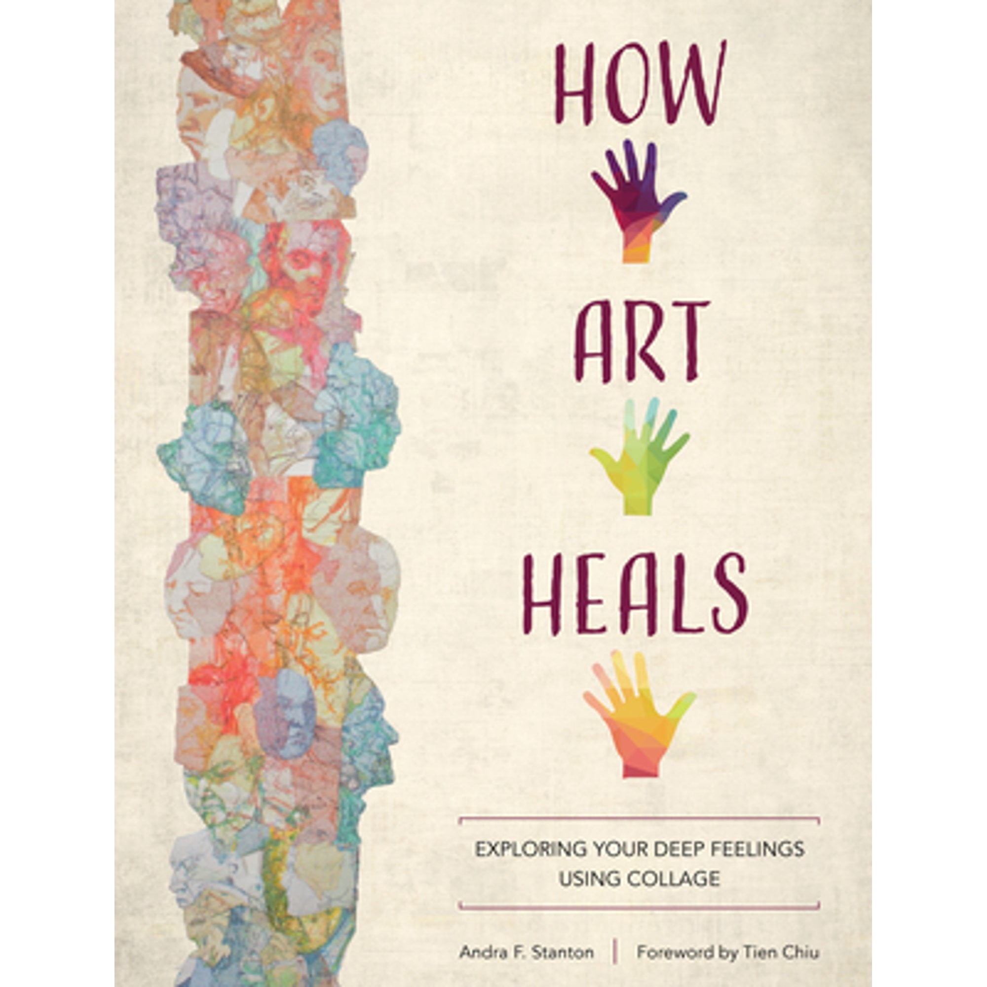 Pre-Owned How Art Heals: Exploring Your Deep Feelings Using Collage ...