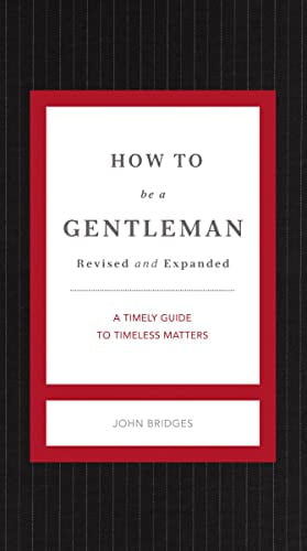 Pre-Owned How to Be a Gentleman Revised and Expanded: A Timely Guide to ...
