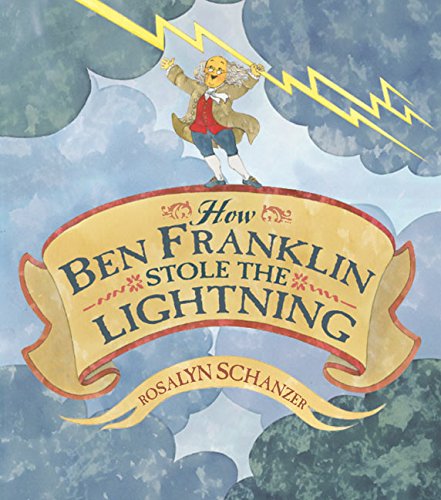 Pre-Owned How Ben Franklin Stole the Lightning (Library Binding ...