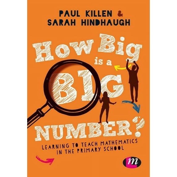 How Big Is a Big Number?: Learning to Teach Mathematics in the Primary ...