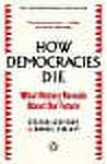 How Democracies Die : The International Bestseller: What History ...