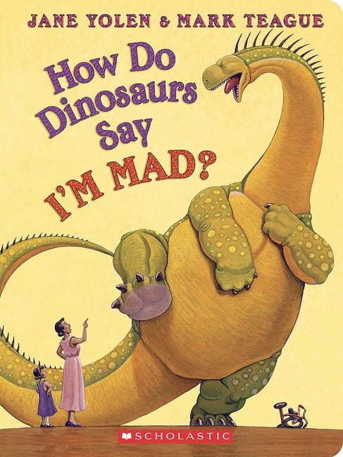 How Do Dinosaurs Say I'm Mad?, (Board Book) - Walmart.com