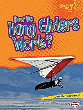 Pre-Owned How Do Hang Gliders Work? Lightning Bolt Books How Flight ...