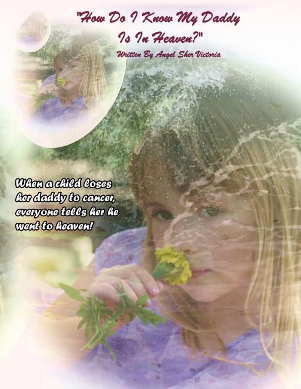 "How Do I Know My Daddy Is In Heaven?": When a child loses her daddy to ...