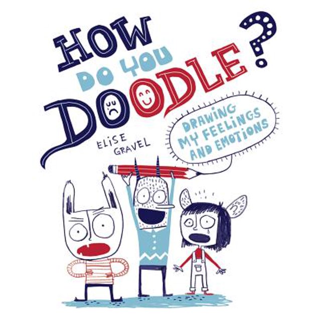 How Do You Doodle? : Drawing My Feelings and Emotions (Paperback ...