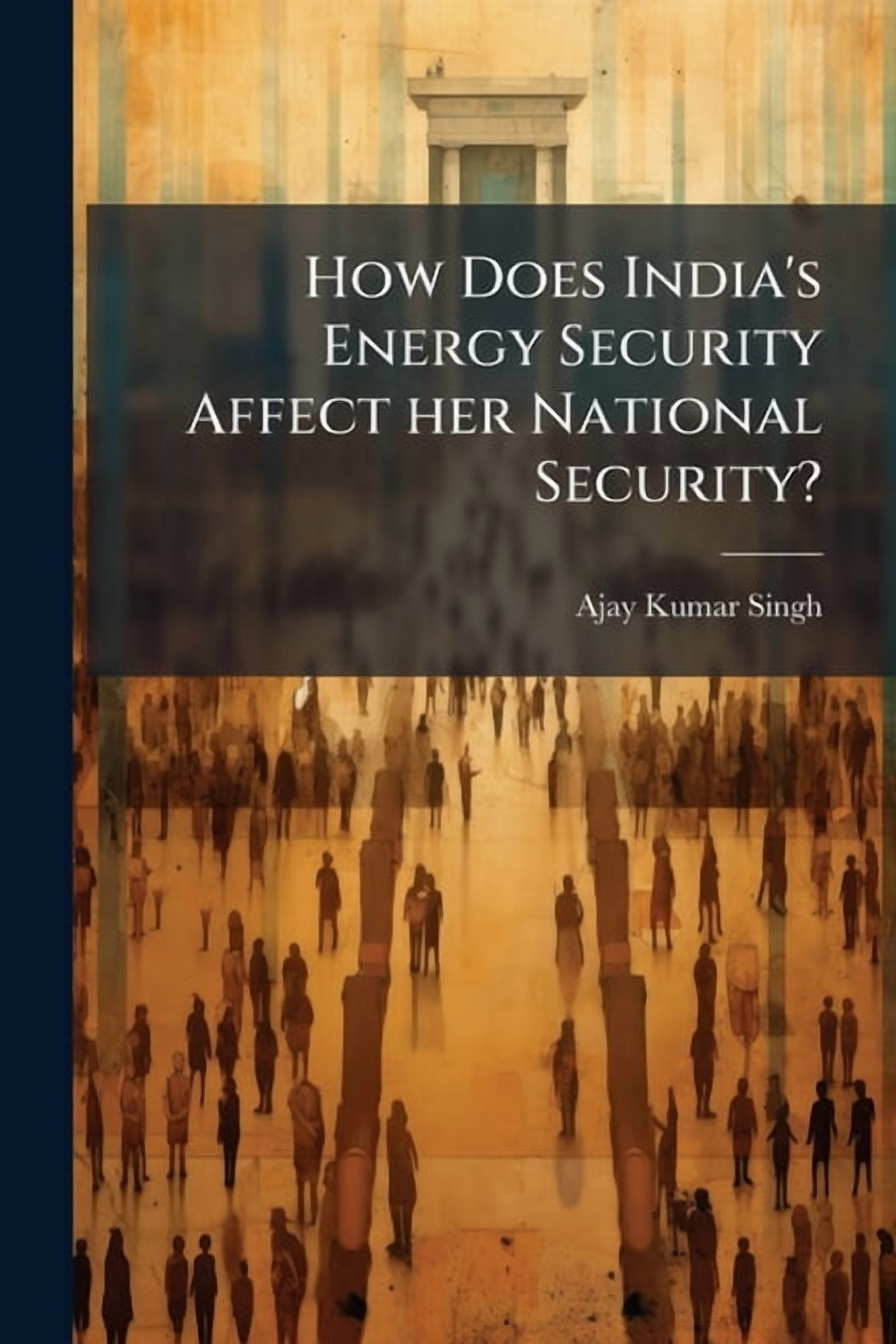 How Does India's Energy Security Affect her National Security ...