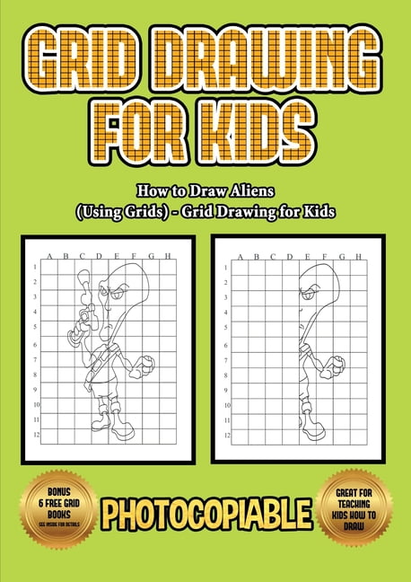 How to Draw Aliens (Using Grids) - Grid Drawing for Kids: This book ...