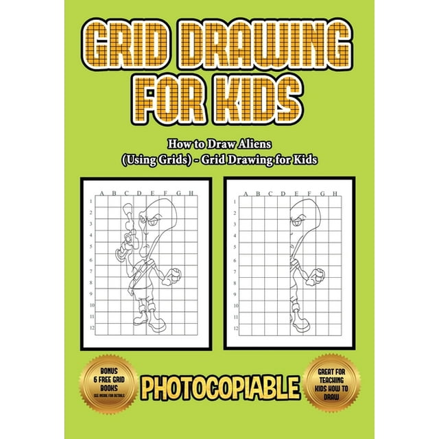 How to Draw Aliens (Using Grids) - Grid Drawing for Kids: This book ...
