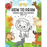How to Draw Animals Book For Children Ages 4-8 : A Fun and Simple Step ...