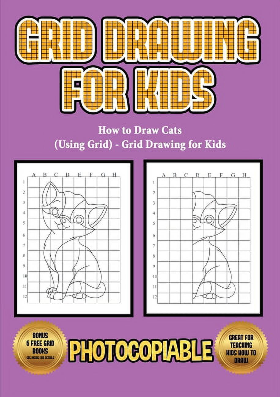 How to Draw Cats (Using Grid) - Grid Drawing for Kids: This book will ...