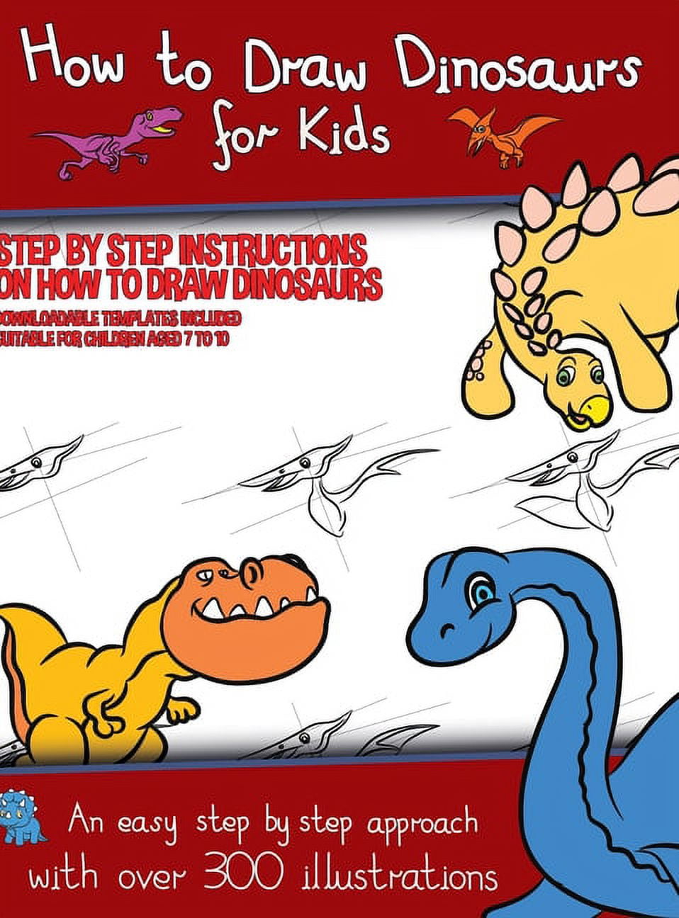How to Draw Dinosaurs for Kids (Step by step instructions on how to ...