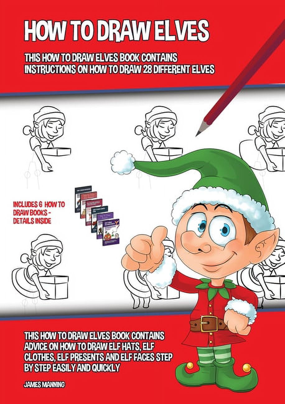 How to Draw Elves (This How to Draw Elves Book Contains Instructions on ...