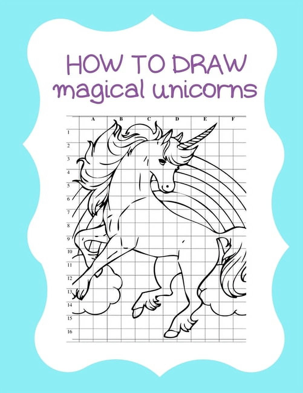 How to Draw Magical Unicorns : How to Draw Magical Unicorns for Kids ...