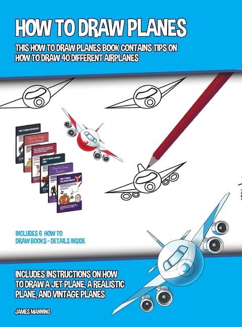 How to Draw Planes (This How to Draw Planes Book Contains Tips on How ...