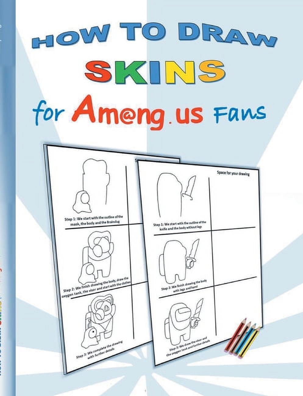 How to Draw Skins for Am@ng.us Fans: drawing, paintbook, painting ...