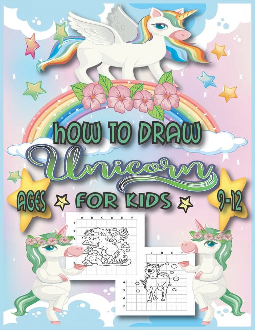 How to Draw Unicorn for Kids Ages 9-12. : How To Draw Unicorn Step-by ...