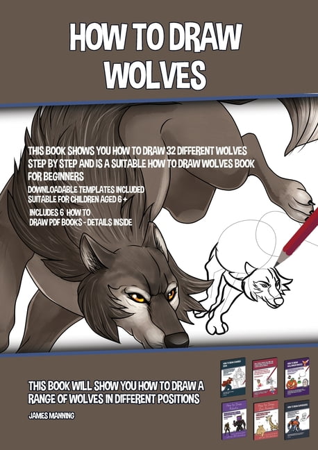 How to Draw Wolves (This Book Shows You How to Draw 32 Different Wolves ...