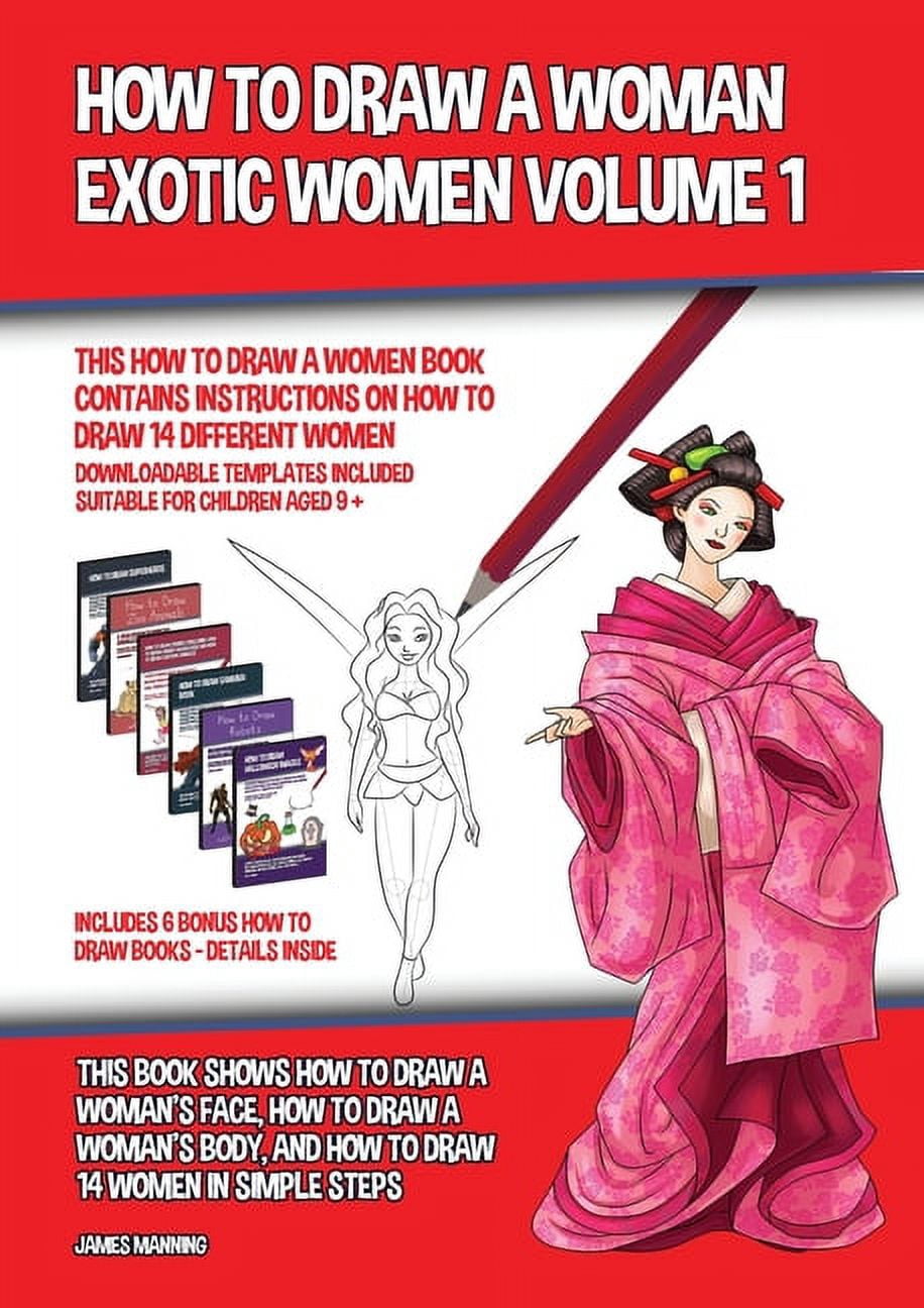 How to Draw a Woman - Exotic Women Volume 1 (This How to Draw a Women ...