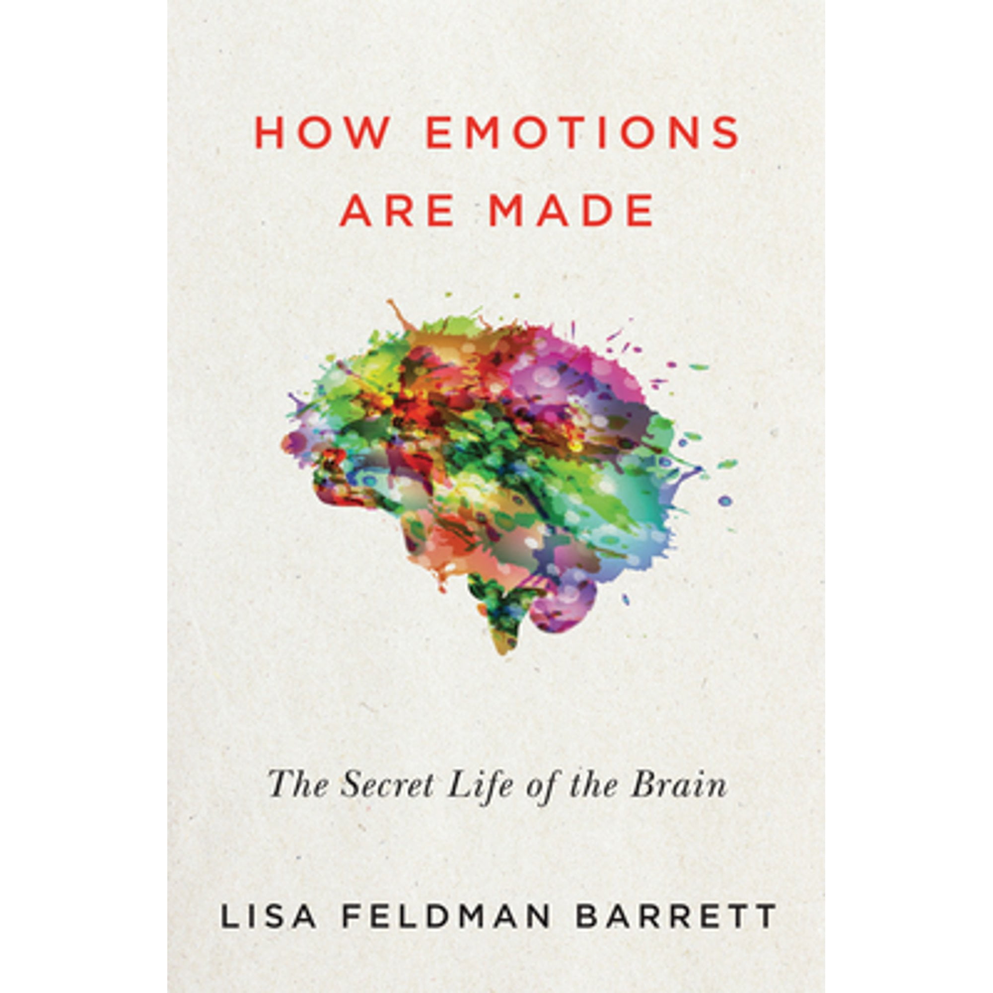 Pre-Owned How Emotions Are Made: The Secret Life of the Brain ...
