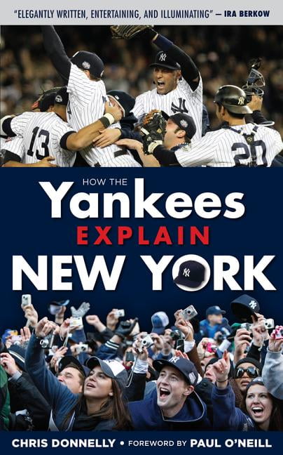 How...Explain How the Yankees Explain New York, (Paperback) - Walmart.com