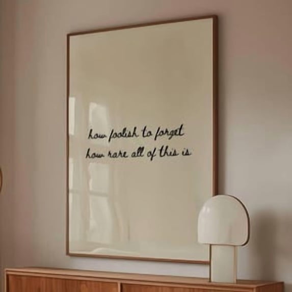 How Foolish To Forget How Rare Poster, Poster Home Decor , Poster Print ...