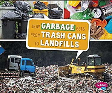 Pre-Owned How Garbage Gets from Trash Cans to Landfills Here There ...