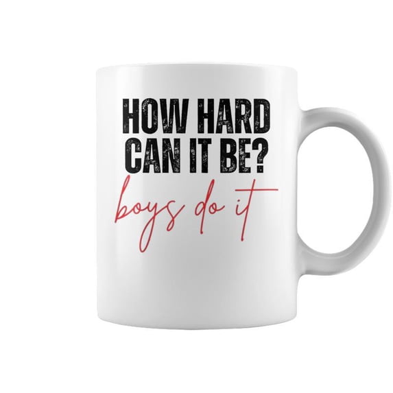 How Hard Can It Be Boys Do It Coffee Mugs - Walmart.com
