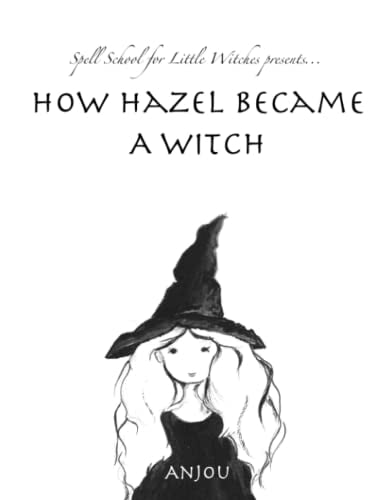 Pre-Owned How Hazel Became a Witch: 1 (Spell School for Little Witches ...