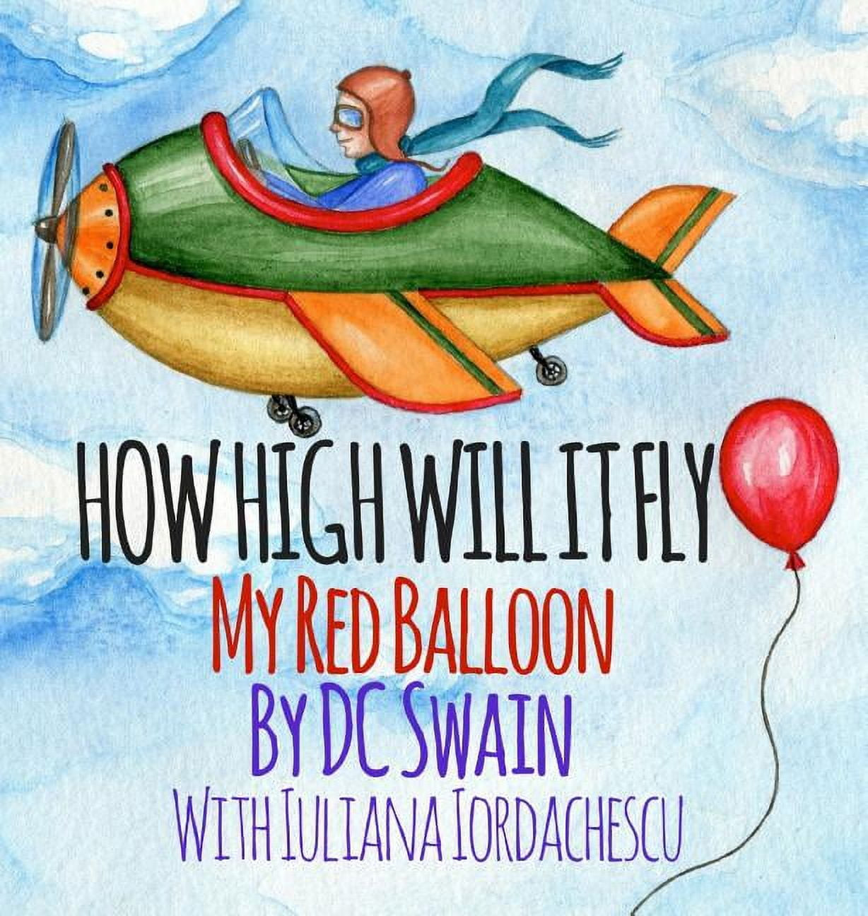 How High Will It Fly How High Will It Fly?: My Red Balloon, Book 1 ...