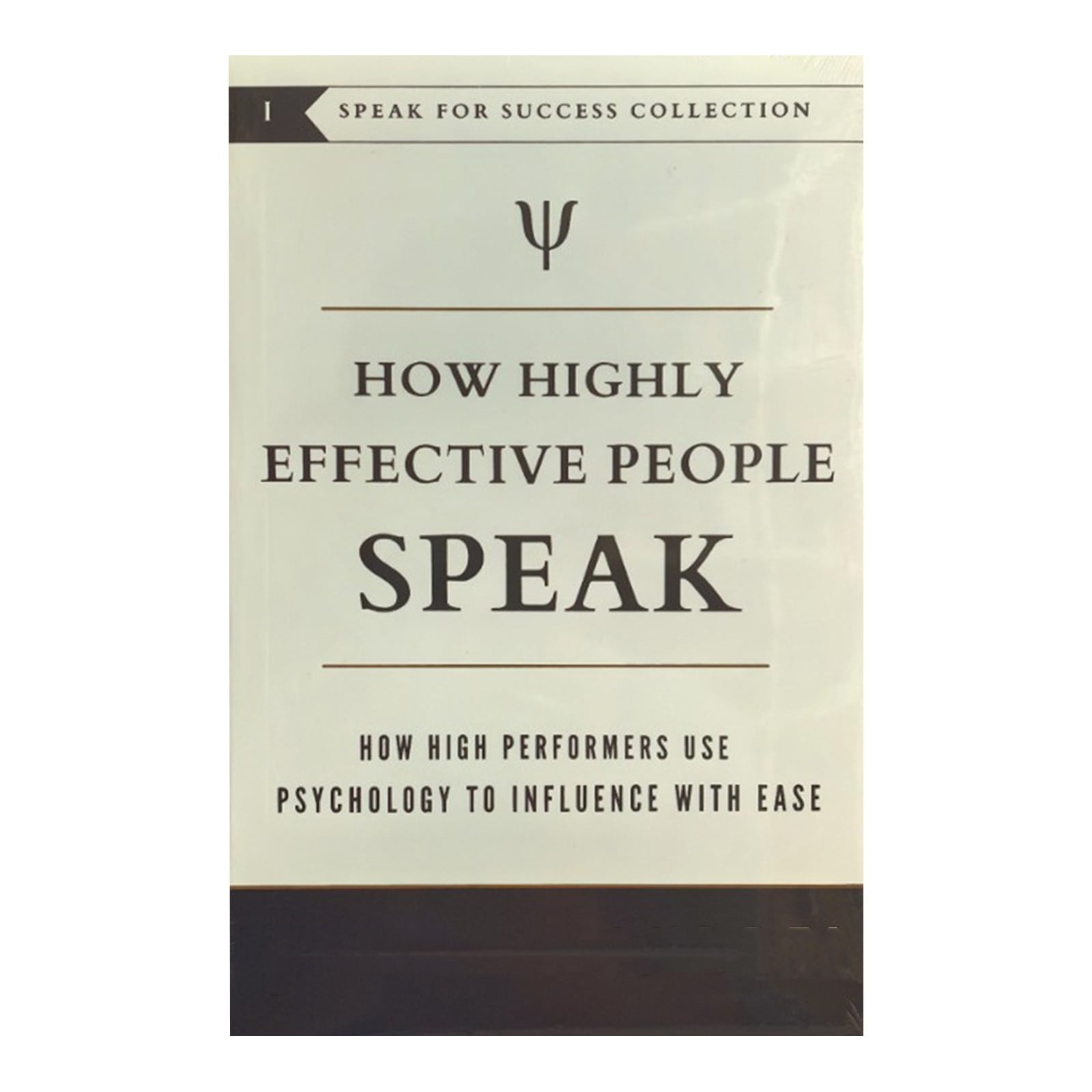 How Highly Effective People Speak: How High Performers Use Psychology ...