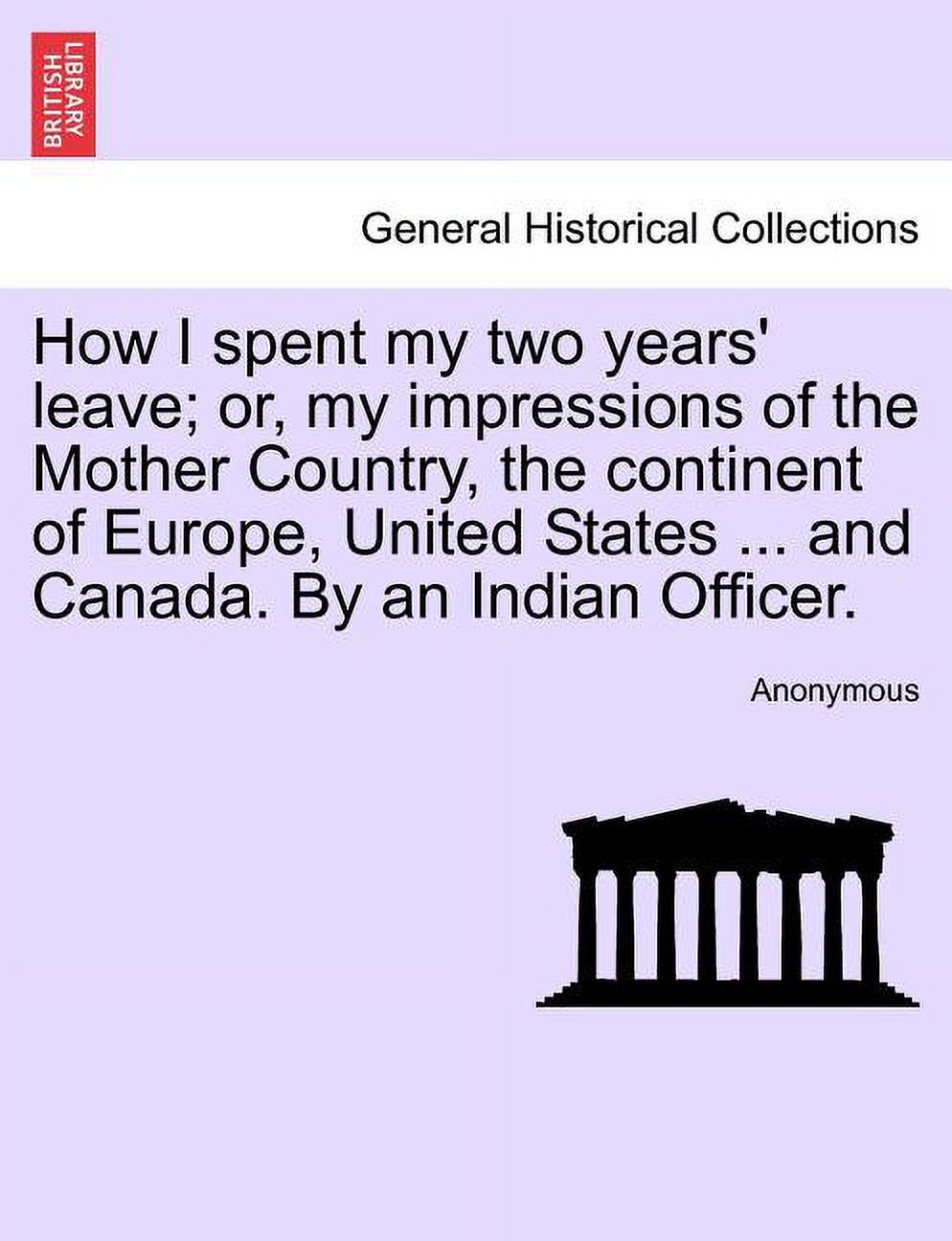 How I Spent My Two Years' Leave; Or, My Impressions of the Mother ...