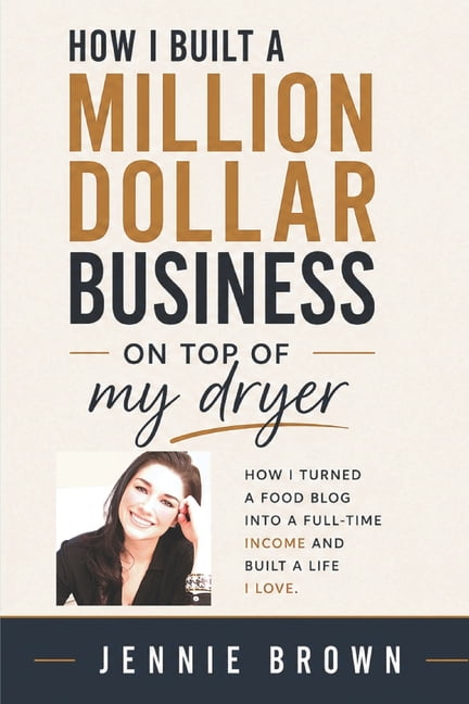 How I built a million dollar business on top of my dryer., (Paperback ...